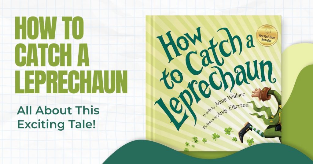 How To Catch a Leprechaun - All to know about this exciting tale!