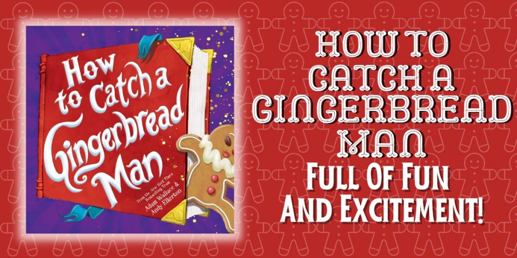 How to Catch a Gingerbread Man: Full Of Fun & Excitement! | TBH