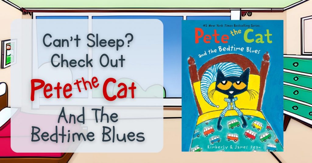 Can't Sleep? Check out Pete the Cat and the Bedtime Blues