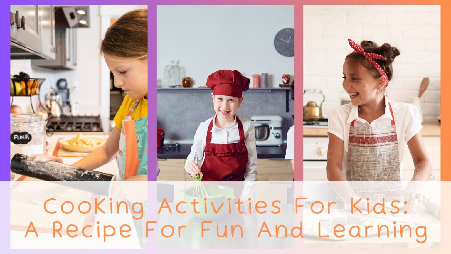 Cooking Activities For Kids: A Recipe For Fun And Learning